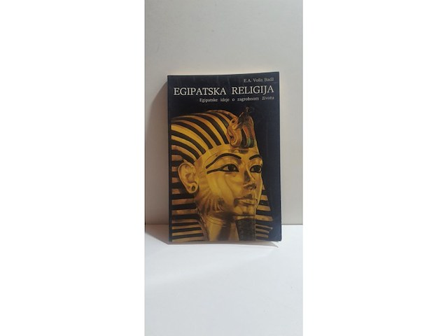 Egipatska Religija - E. A. Volis Badž