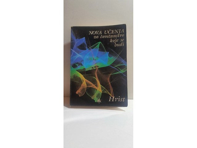 Nova učenja za čovečanstvo koje se budi Hrist