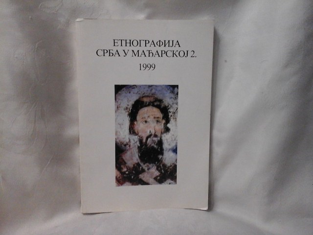 Etnografija Srba u Mađarskoj 2 1999