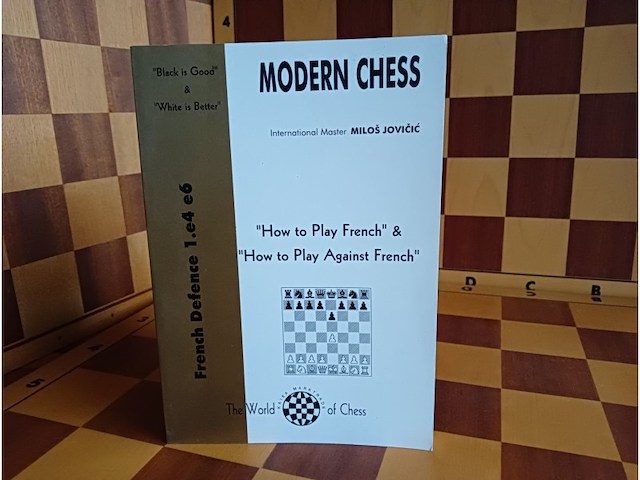 Modern Chess 1.e4-e6 How to Play French (sah)