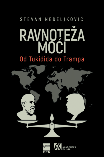 Ravnoteža moći:. Od Tukidida do Trampa