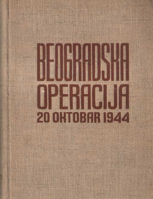 BEOGRADSKA OPERACIJA : 20 OKTOBAR 1944
