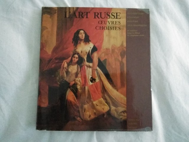 L`art russe oeuvres choisies / architecture, sculpture,