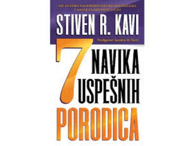 7 NAVIKA USPEŠNIH PORODICA - Stiven R. Kavi