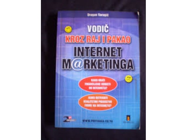 VODIČ KROZ RAJ I PAKAO INTERNET MARKETINGA