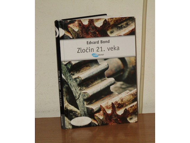 EDVARD BOND - ZLOČIN 21. VEKA