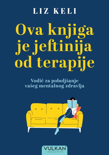 Liz Keli Ova knjiga je jeftinija od terapije ( 29778 )