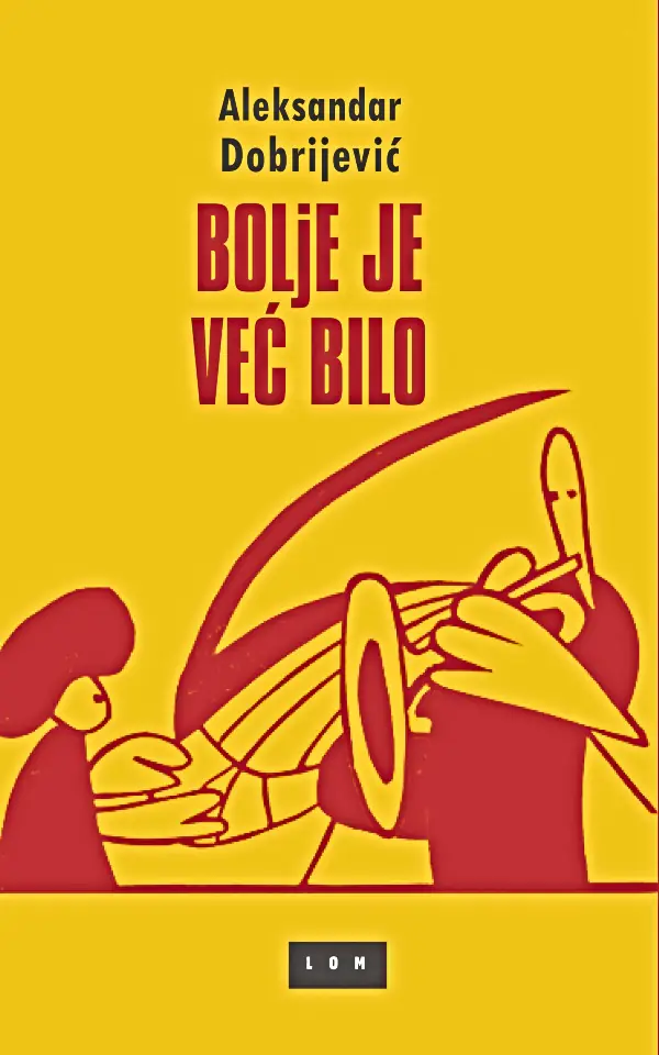 Bolje je već bilo