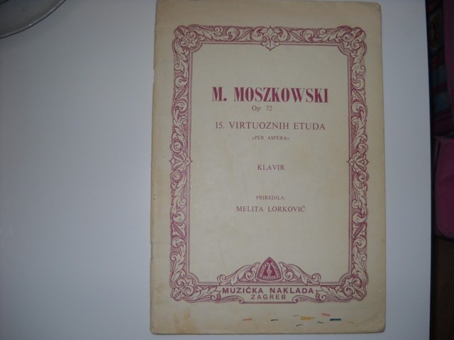 M. MOSZKOWSKI - 15 VIRTUOZNIH ETIDA -KLAVIR