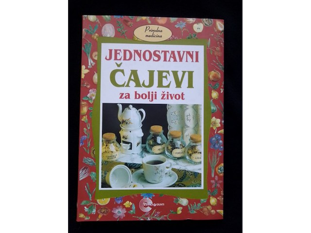 Jednostavni čajevi za bolji život