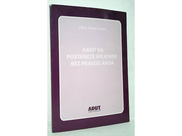 Kako da postanete milioner bez pravog rada