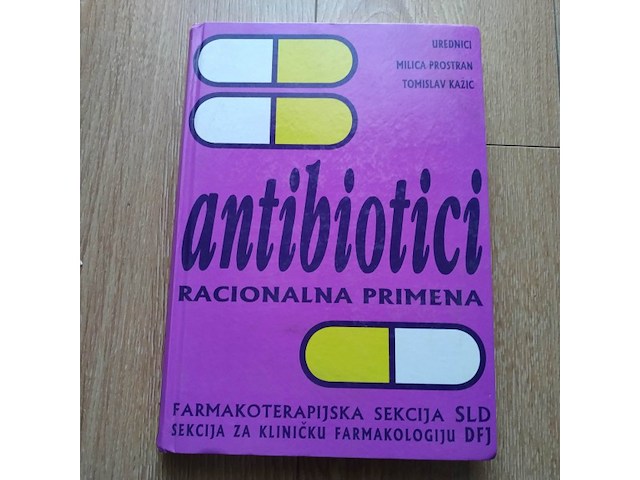 ANTIBIOTICI racionalna primena Milica Prostran