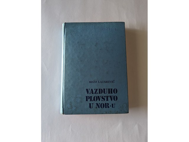 Vazduhoplovstvo u NOR-u, Božo Lazarević