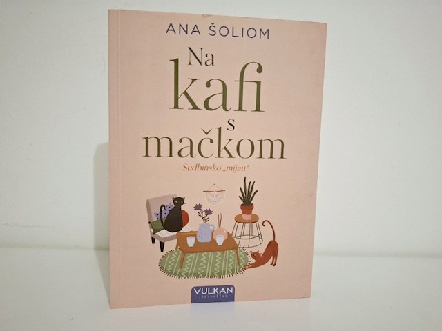 Na kafi s mačkom  - Ana Šoliom