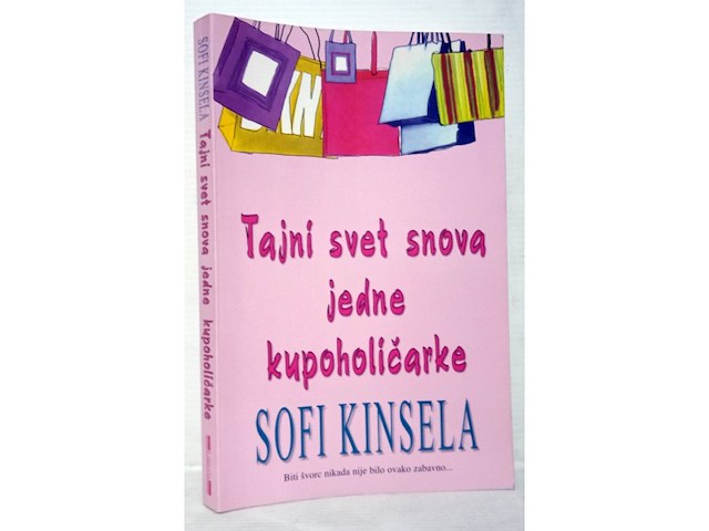 TAJNI SVET SNOVA JEDNE KUPOHOLIČARKE - Sofi Kinsela