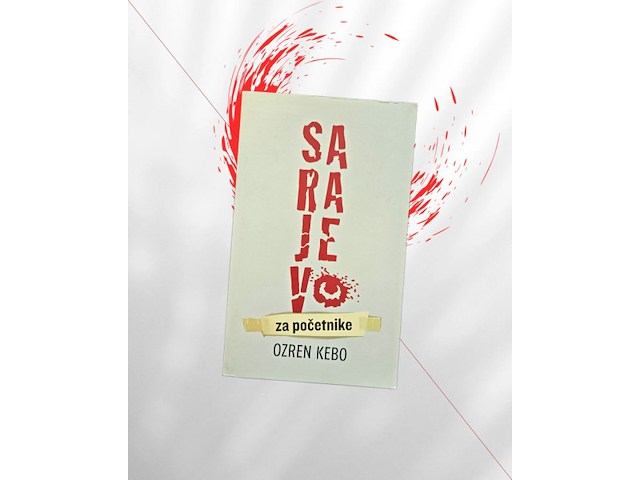 Ozren Kebo - Sarajevo za početnike