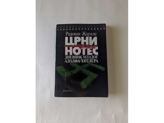Crni notes, dnevnik mladog Adolfa Hitler Radovan Ždrale