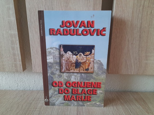 Od Ognjene do Blage Marije - Jovan Radulović