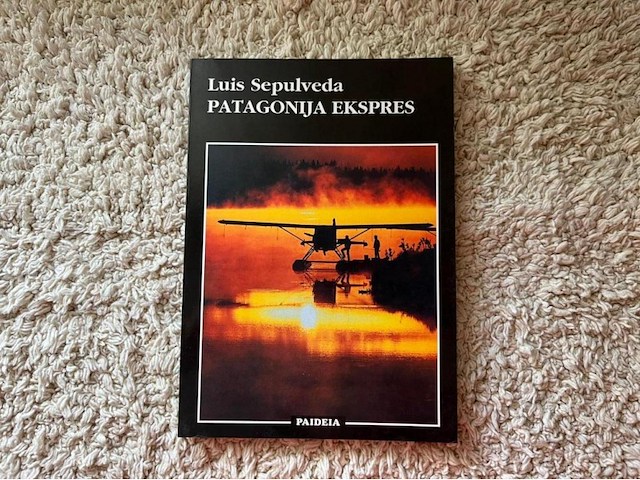 Patagonija ekspres - Luis Sepulveda