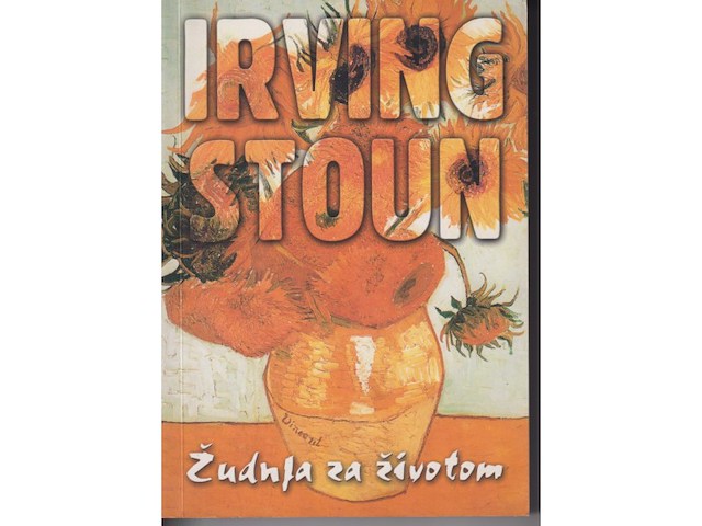 IRVING STOUN / ŽUDNJA ZA ŽIVOTOM + odličnOOO