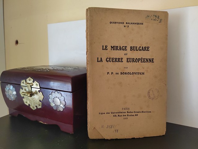 Le mirage Bulgare et La guerre Europeenne 1919