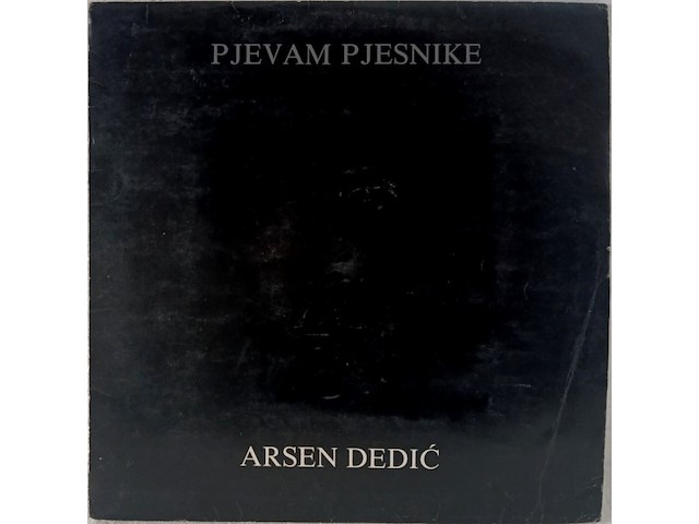 LPD Arsen Dedić - Pjevam Pjesnike