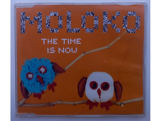Moloko – The Time Is Now