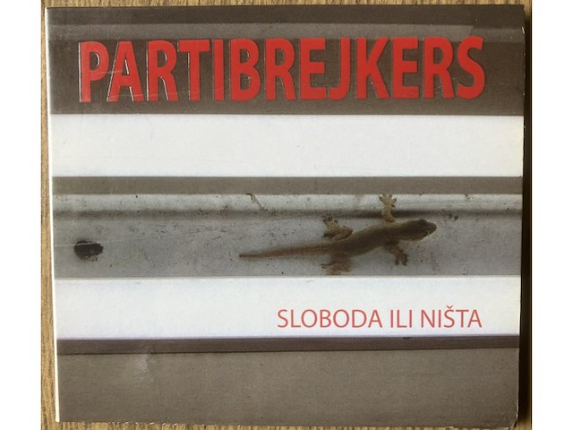 PARTIBREJKERS - Sloboda ili ništa