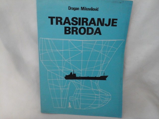 Trasiranje broda Dragan Mikovilović
