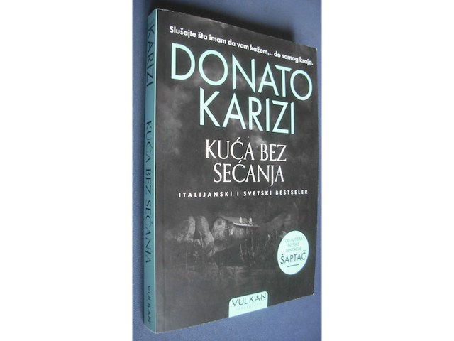 KUĆA BEZ SEĆANJA - Donato Karizi