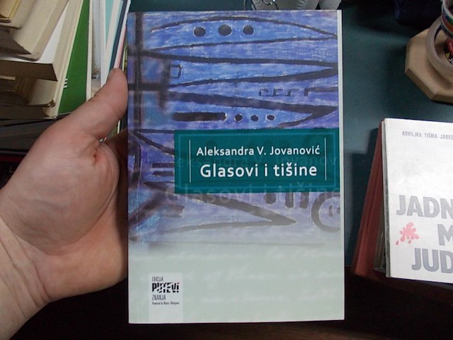Aleksandra Jovanović - GLASOVI I TIŠINE