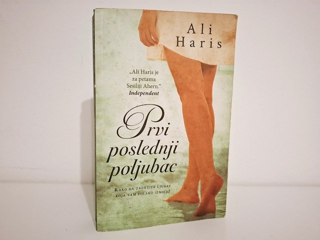 Prvi poslednji poljubac  - Ali Haris