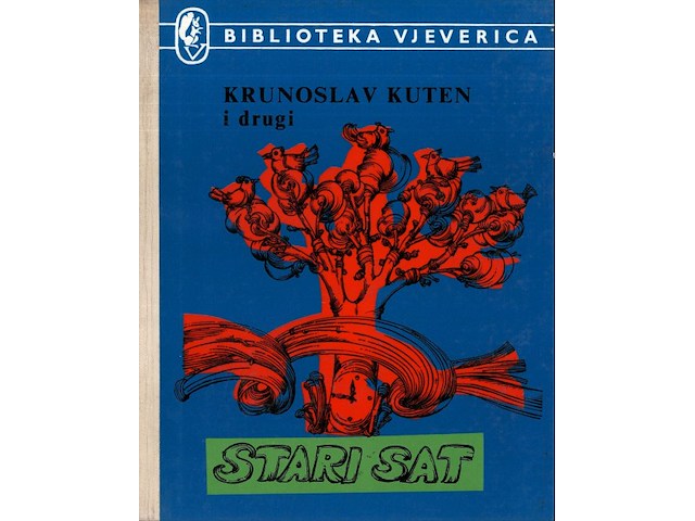 Krunoslav Kuten i dr. - STARI SAT (Biblioteka Vjeverica