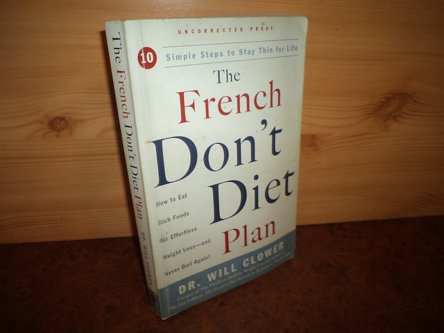 The French Don`t Diet Plan - Dr.Will Clower