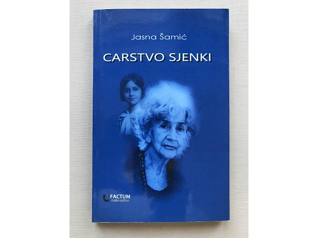 CARSTVO SJENKI - Jasna Šamić