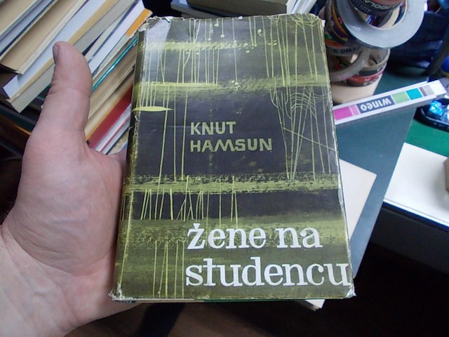 Knut Hamsun - ŽENE NA STUDENCU
