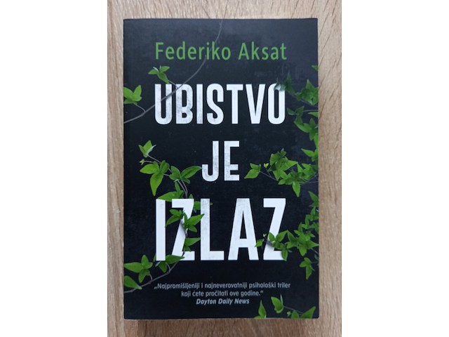 Ubistvo je izlaz Federiko Aksat