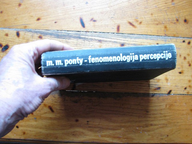 MAURICE MERLEAU PONTY - FENOMENOLOGIJA PERCEPCIJE