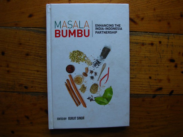 MASALA BUMBU-ENHANCING THE INDIA-INDONESIA PARTNERSHIP
