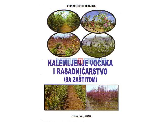 Knjiga, "Kalemljenje voćaka i rasadničarstvo (sa zaštitom)"