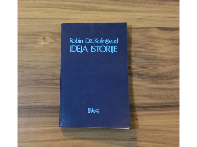 IDEJA ISTORIJE  Robin Dž. Kolingvud