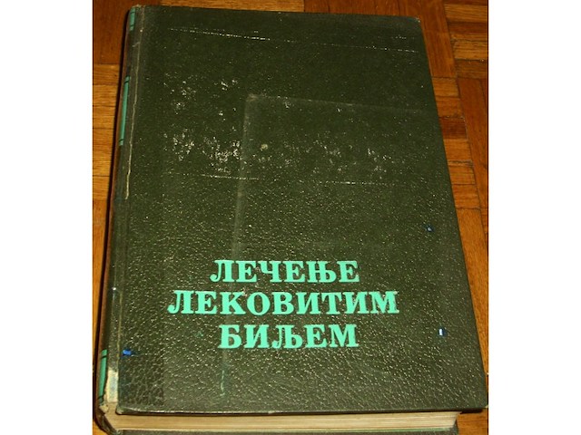 LEČENJE LEKOVITIM BILJEM - Dr Rista Gostuški