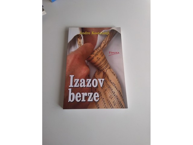 IZAZOV BERZE - Ander Kostolanji
