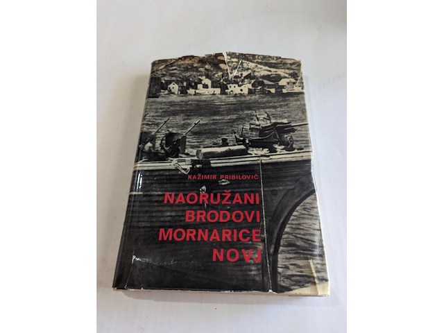 Naoružanje i brodovi mornarice NOVJ Kažimir Pribilović