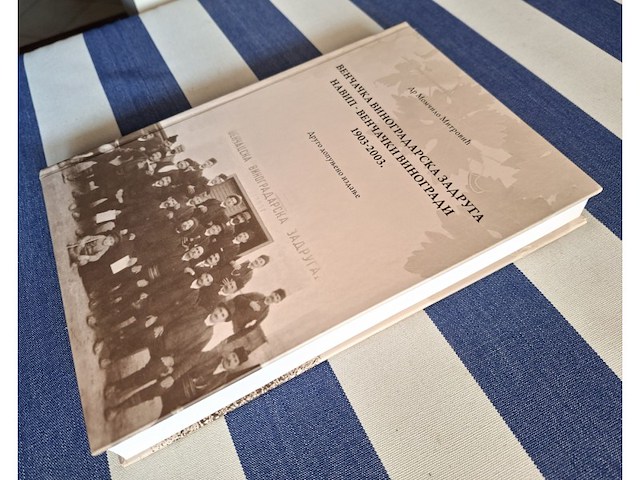 Venčačka vinogradarska zadruga NAVIP 1903 - 2003 NOVO