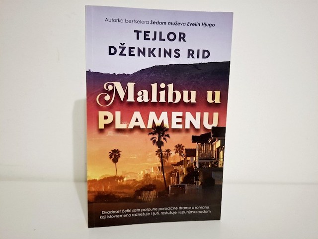 Malibu u plamenu  - Tejlor Dženkins Rid NOVO
