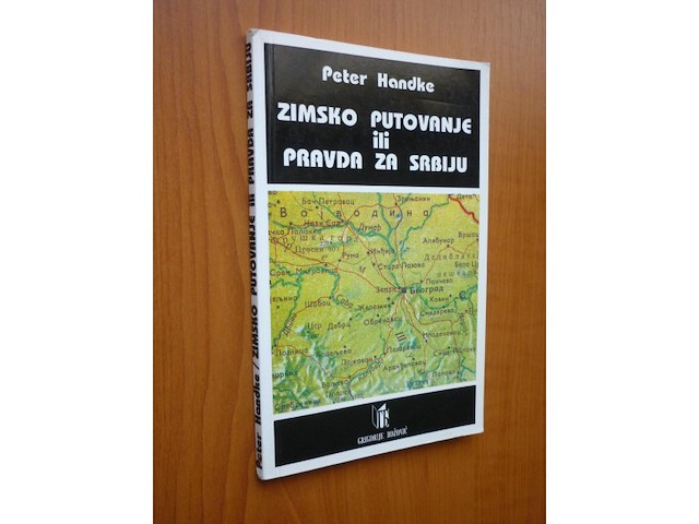 Peter Handke ZIMSKO PUTOVANJE ILI PRAVDA ZA SRBIJU
