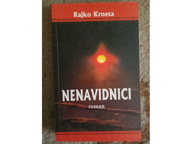 Rajko Krneta - Nenavidnici