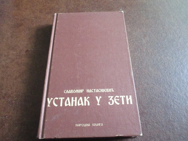 USTANAK U ZETI / Slavomir Nastasijević