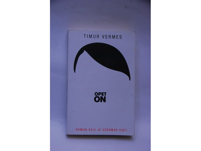 Opet on - Timur Vermes